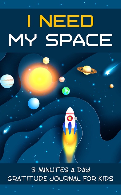 New Release “I Need My Space: 3 Minutes a Day Gratitude Journal for ...
