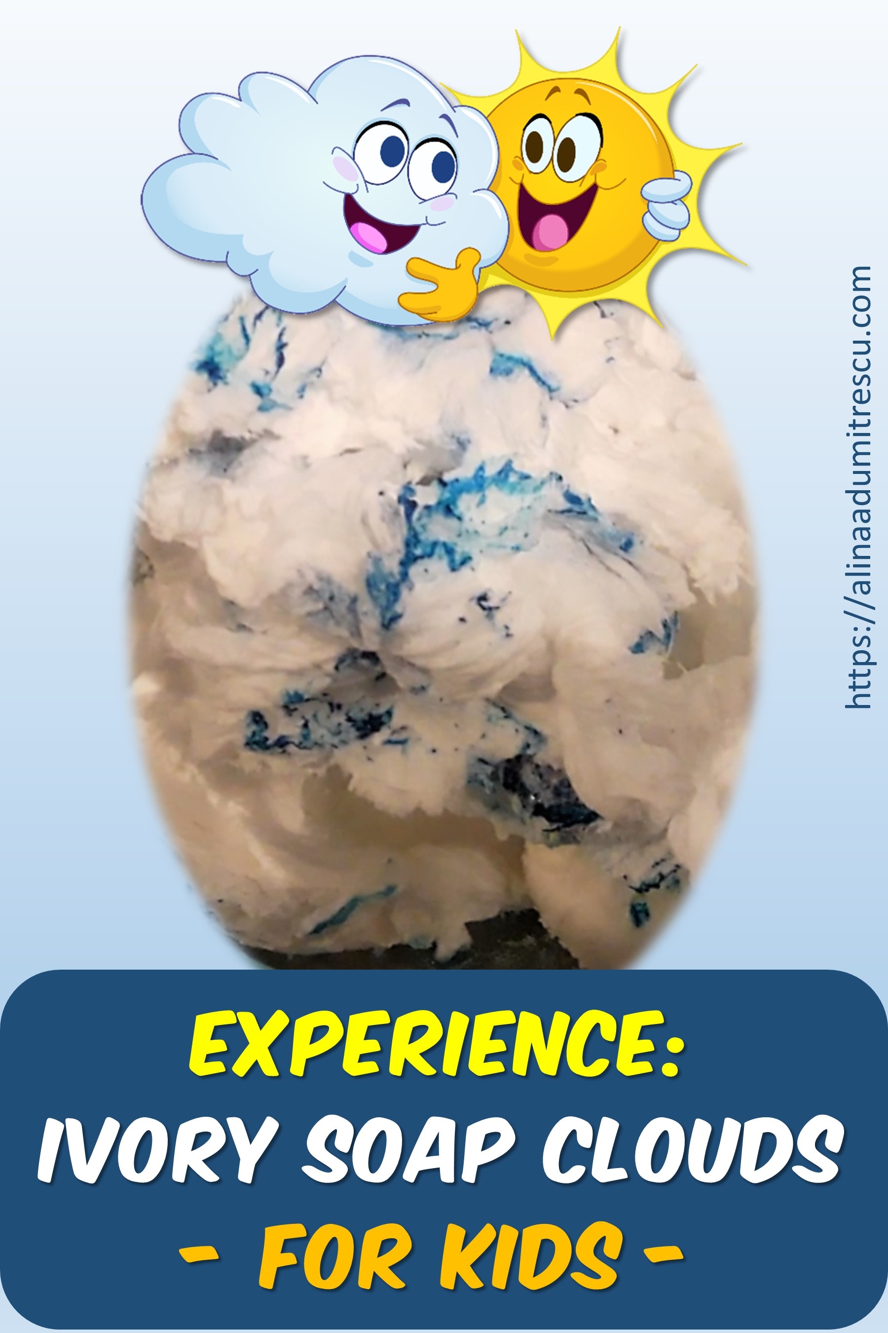 Experience for Kids: Ivory Soap Clouds – Raising Successful Kids ...